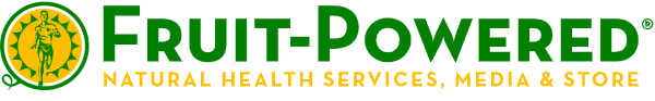 Fruit-Powered: Natural Health Services, Magazine, Videos and Store